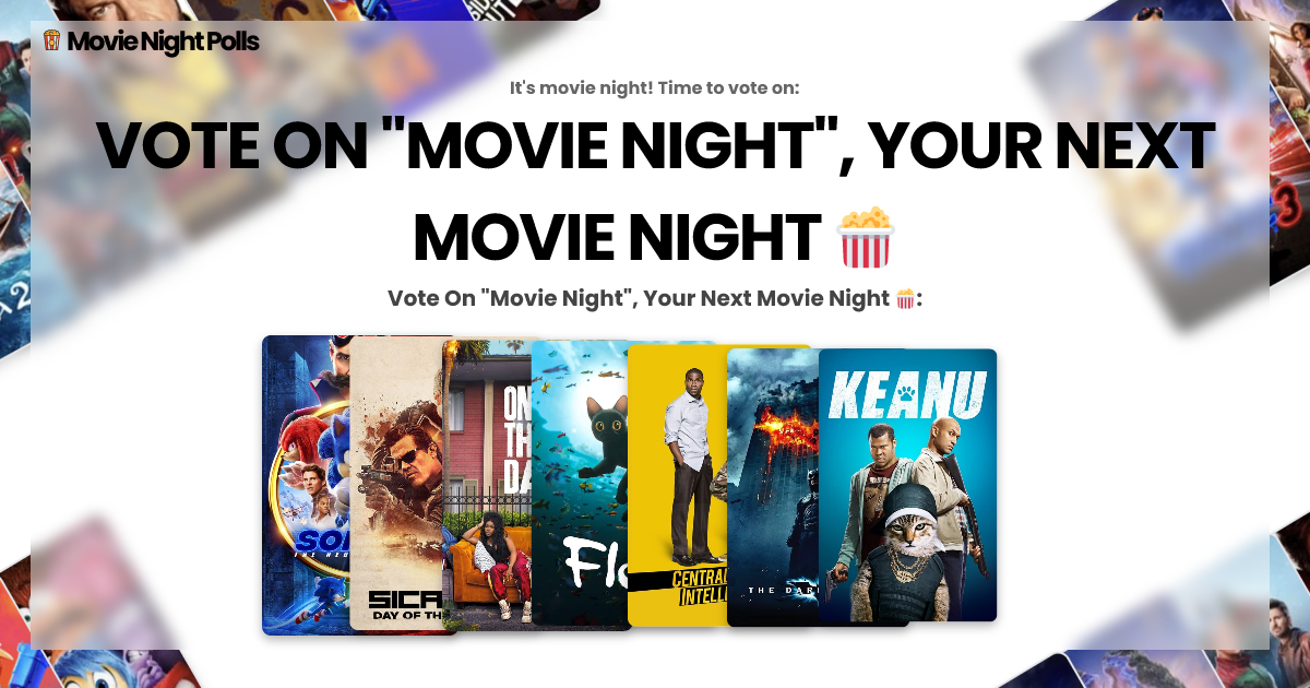 Vote on "Movie night", your next movie night 🍿 | Movie Night Polls 🍿